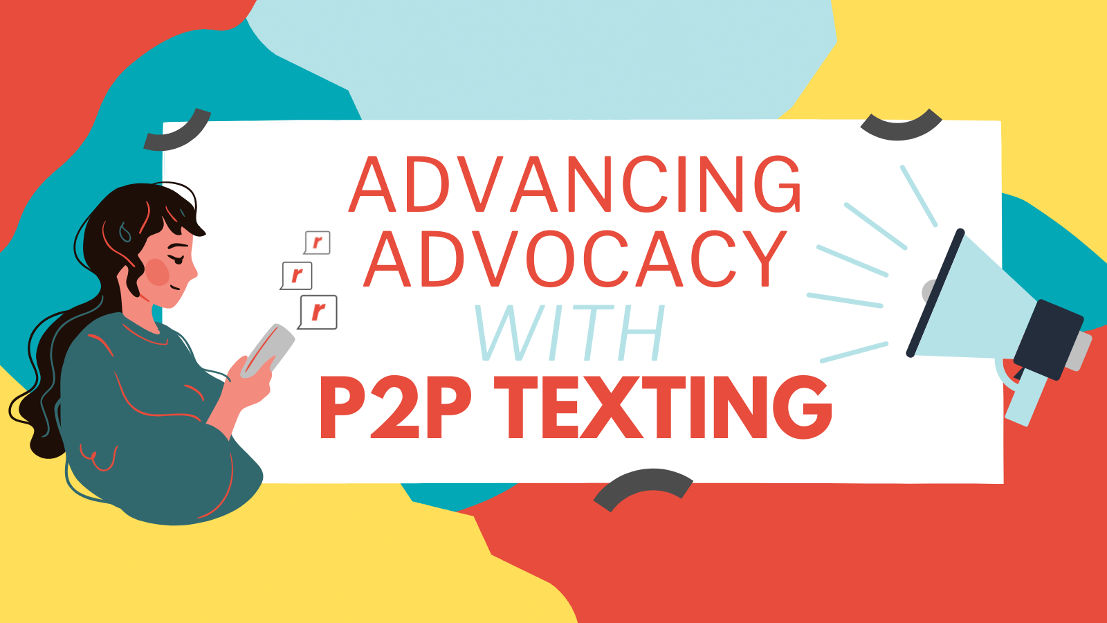 3 Reasons P2P Texting Leads to Real Advocacy Results